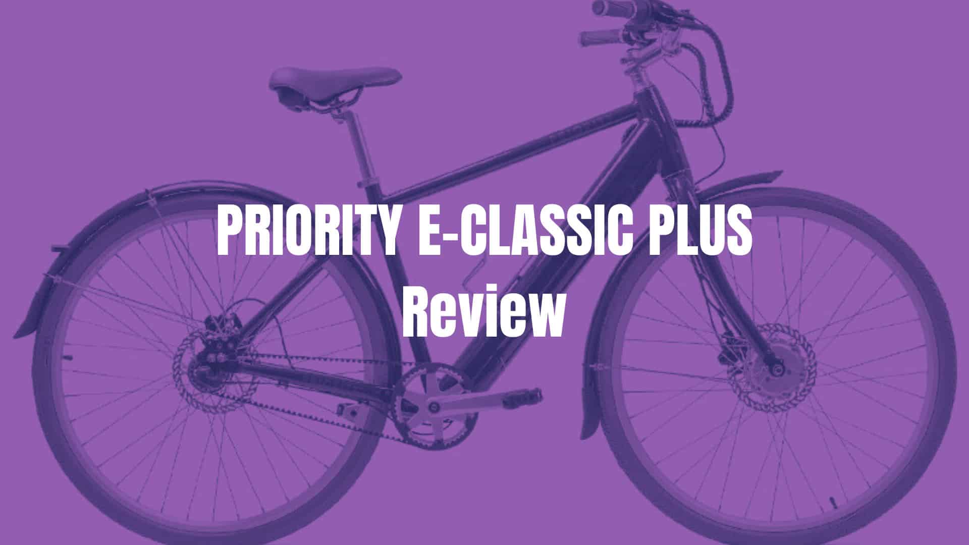 PRIORITY E-CLASSIC PLUS Review - Is it worth it? - YesCycling