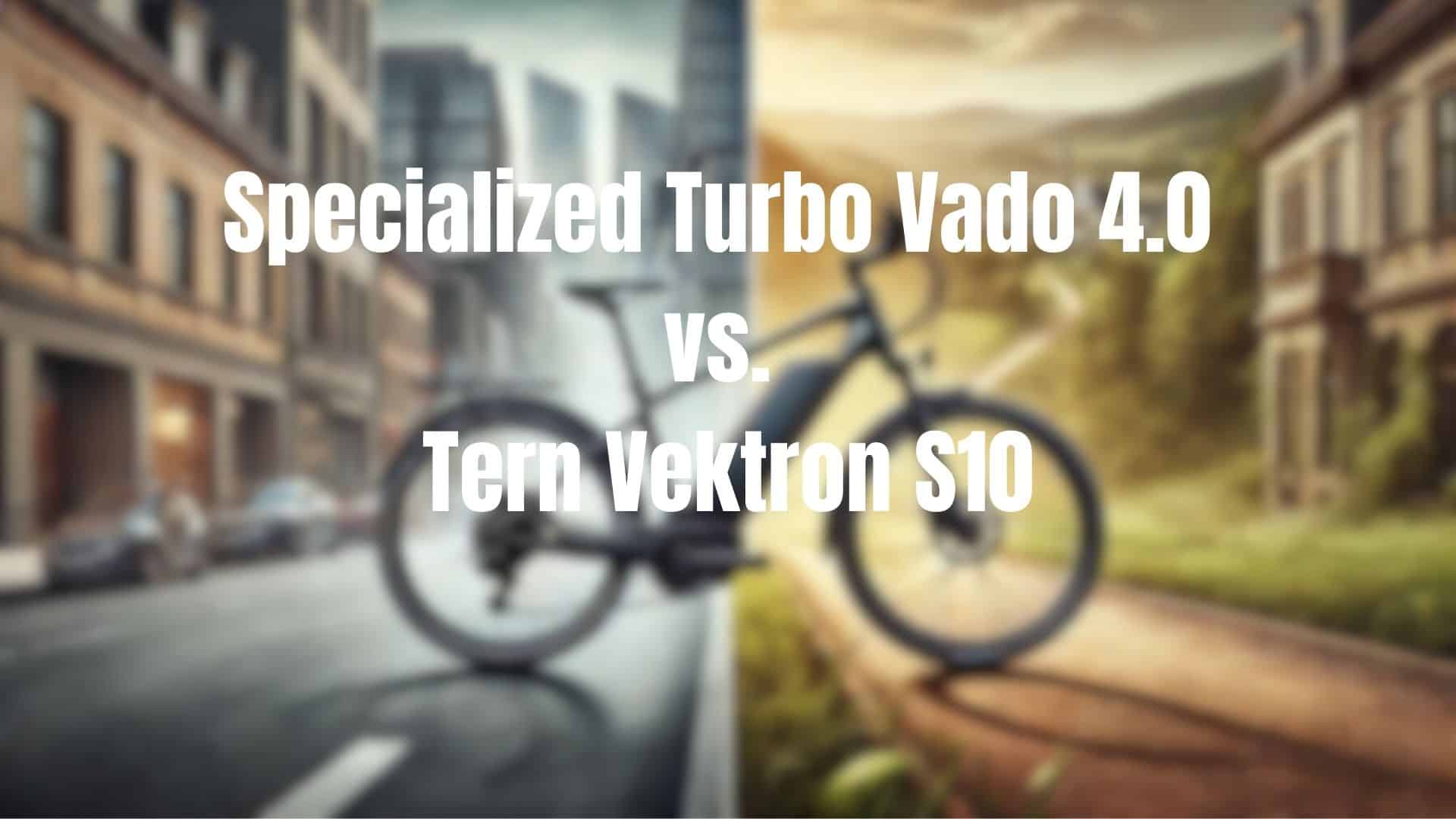 Specialized Turbo Vado 4.0 vs Tern Vektron S10: A Comprehensive ...